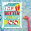 Life Is The Better By The Pool Sign - Customization Family Pool Signs ...