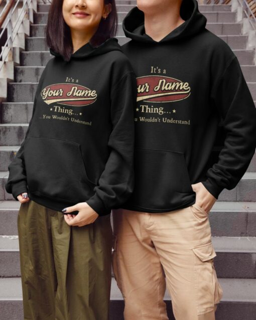 Personalized Name Shirts It’s A Your Name Thing You Wouldn’t Understand ...